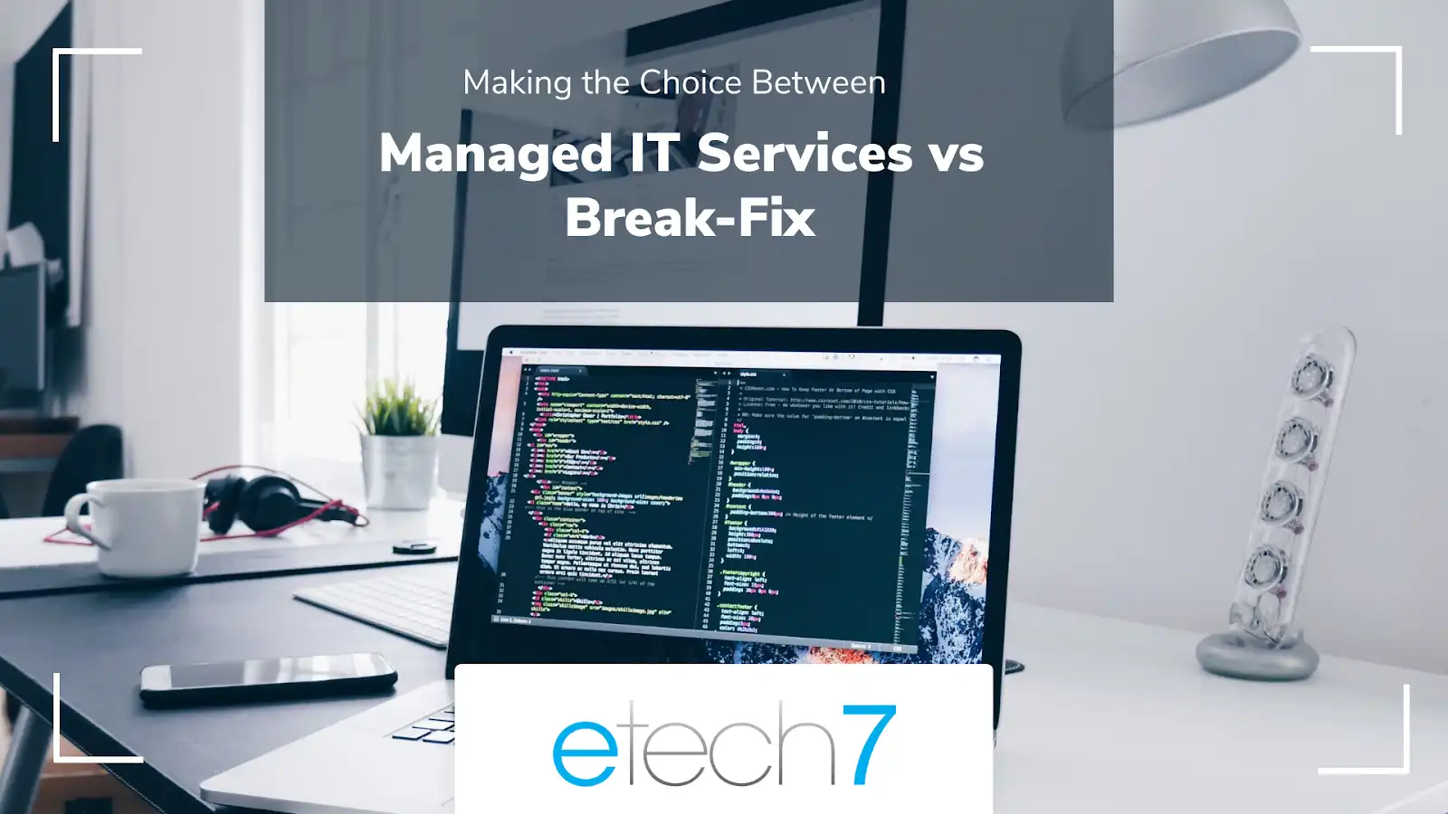 Managed IT Services vs Break-Fix | ETech 7