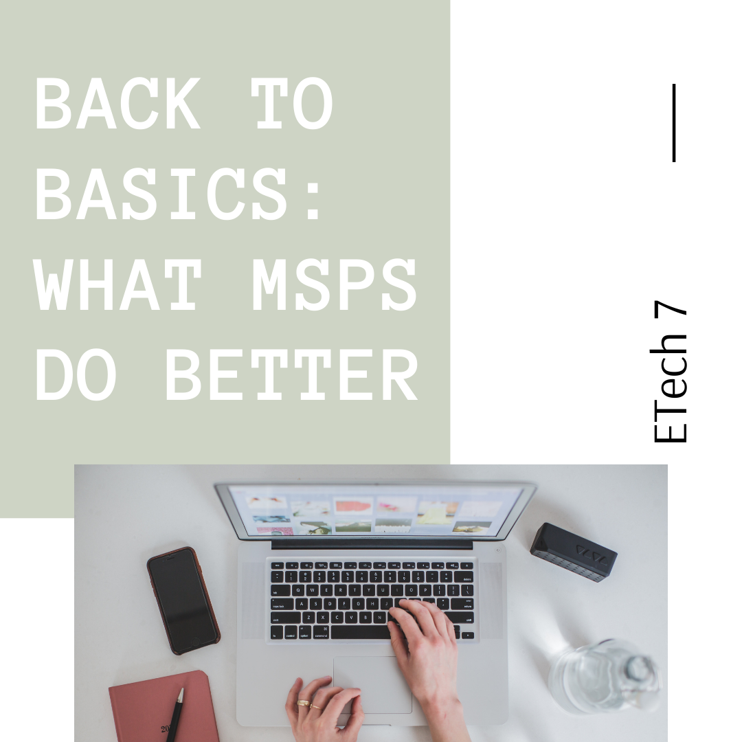 Back to Basics: What MSPs Do Better
